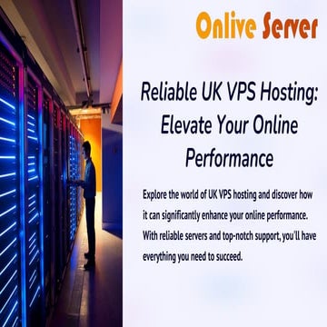 Reliable UK VPS Hosting Elevate Your Online Performance.pptx.pdf