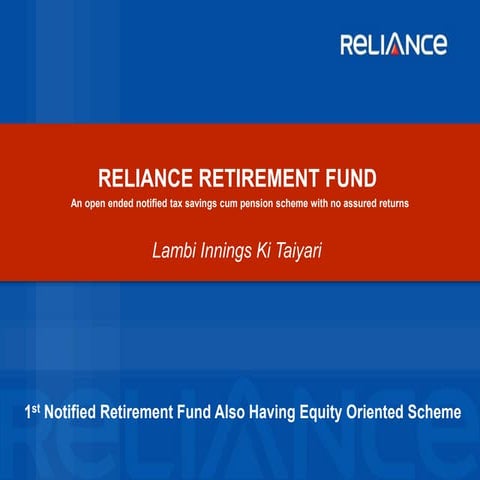 Reliance retirement fund presentation | PDF