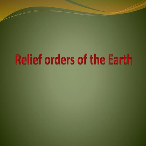 Relief orders of the earth | PPTX