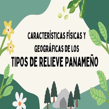 TIPOS DE RELIEVES EN PANAMÁ. SUS CARACTERÍSTICAS FÍSICAS Y GEOGRÁFICAS | PDF