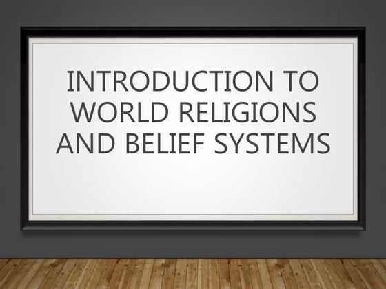 Introduction to World Religions and Belief Systems | PPT