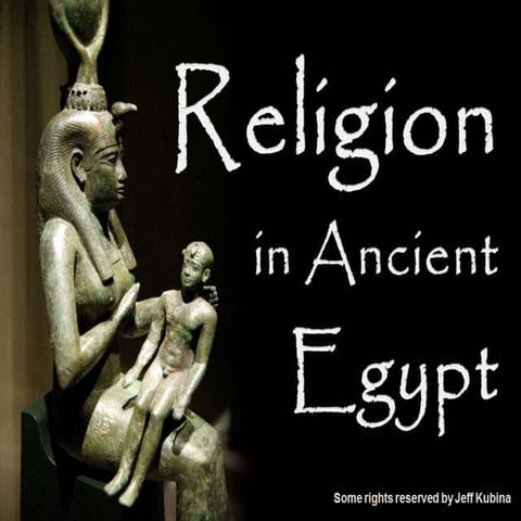 Religion in Ancient Egypt | PPTX