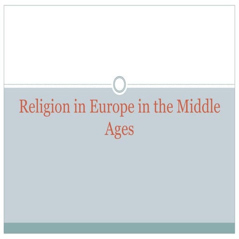 Religion in europe in the middle ages | PPTX
