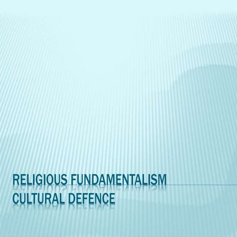 Religious Fundamentalism and Cultural Defence | PPTX