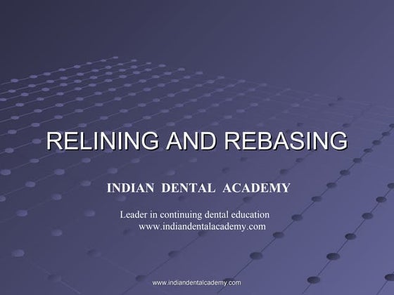 Relining and rebasing of complete dentures | PPT