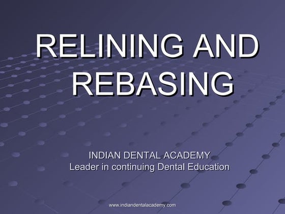 Relining and rebasing of complete dentures | PPT