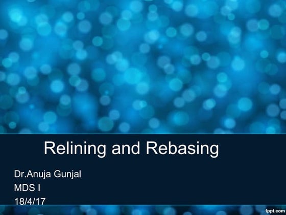 Relining and rebasing of complete dentures | PPT