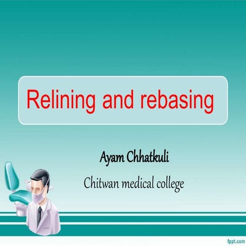 relining and rebasing in prosthodonticsppt | PPT