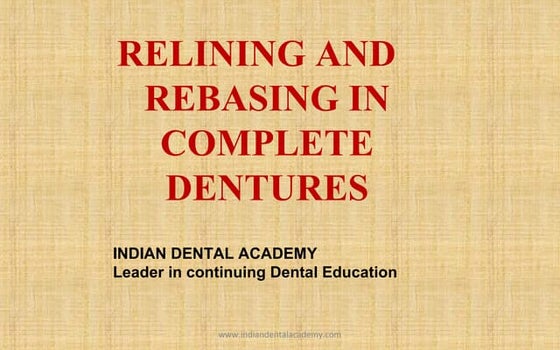 Relining and rebasing of complete dentures | PPT