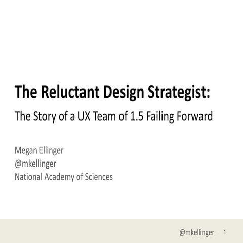 The Reluctant Design Strategist: The Story of a UX Team of 1.5 Failing ...