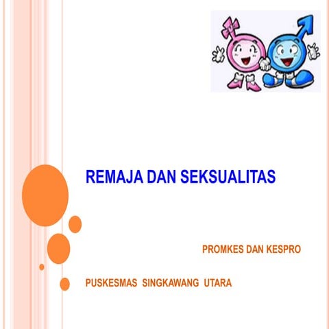 Remaja dan seksualitas | PPTX