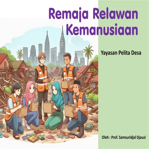 Remaja Relawan Kemanusiaan Melalui "Rumah Produktif" | PPT