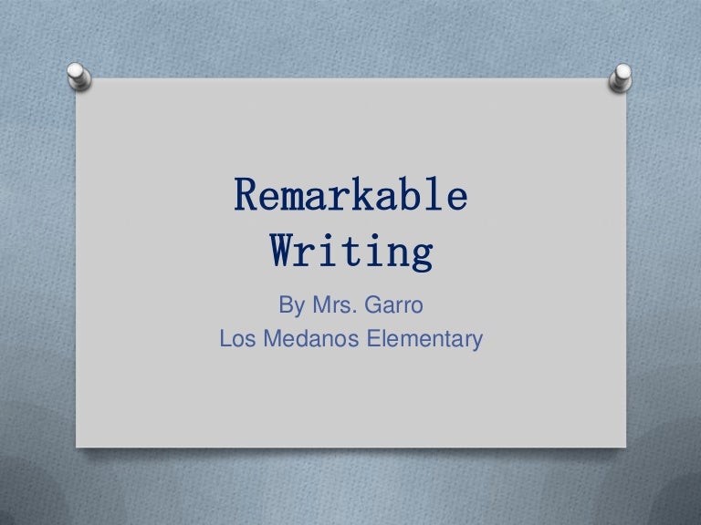 Remarkable writing
