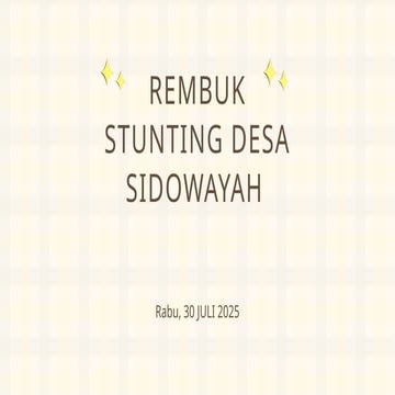 REMBUK STUNTING DESA SIDOWAYAH 2025.pptx