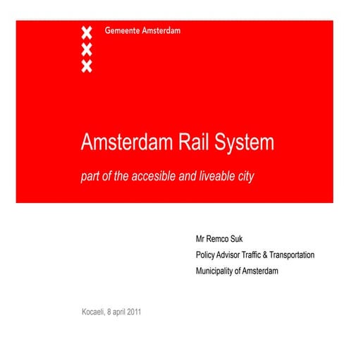 Amsterdam Rail System: Part of the Accessible and Liveable City | PDF