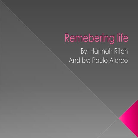 Remebering Life | PPT