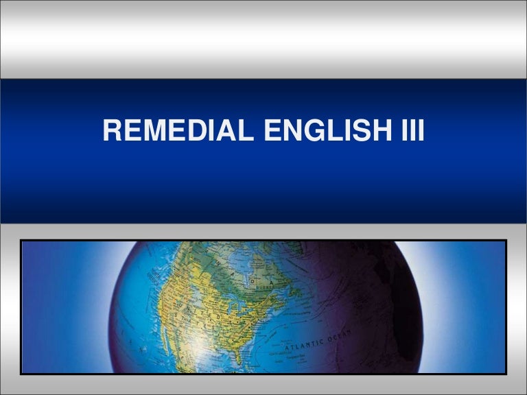 Remedial english iii presentation