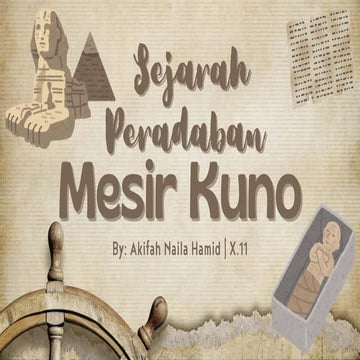 ppt sejarah peradaban Mesir kuno Akifah Naila Hamid | PDF