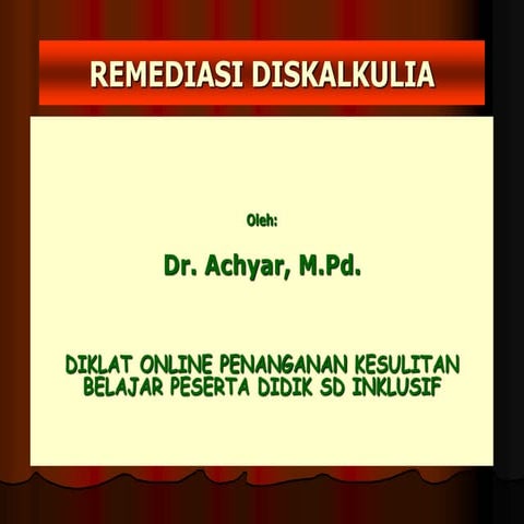 Remediasi diskalkulia | PPTX