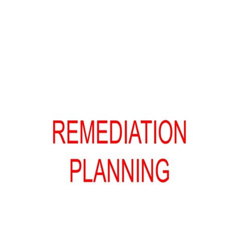 Remediation Planning | PPTX