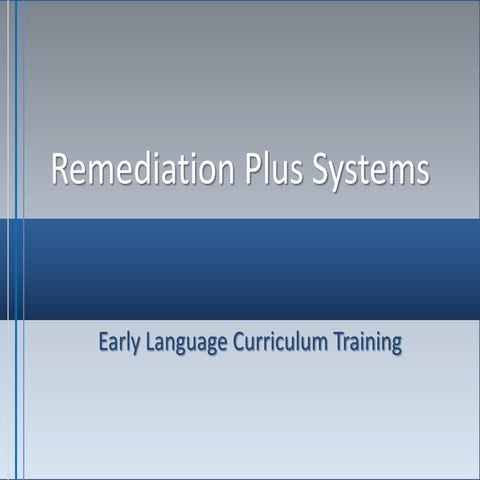 Remediation plus early language curriculum training new edits may 2017 ...