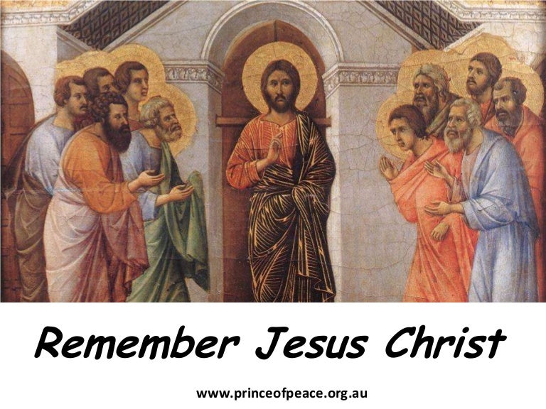 Remember Jesus Christ