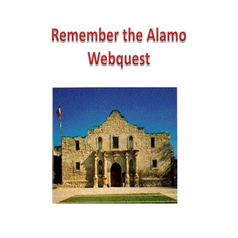 Remember the Alamo Webquest | PPT