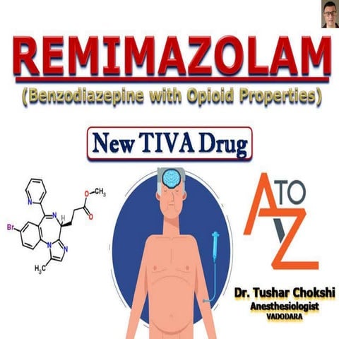 Remimazolam a to z by dr tushar chokshi | PPTX
