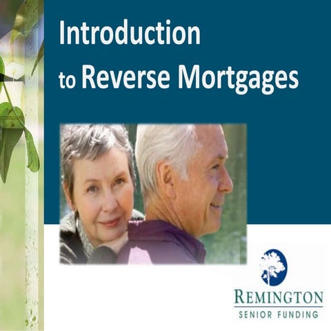 Remington Senior Funding: Introduction to Reverse Mortgages | PPT