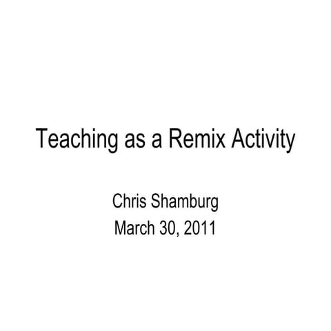 Remix as an educational activity | PPT