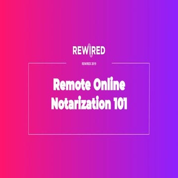Remote Online Notarization 101 (Rewired 2019) | PDF