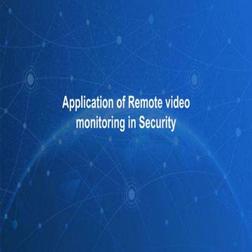 Application of Remote video monitoring in Security | PPT