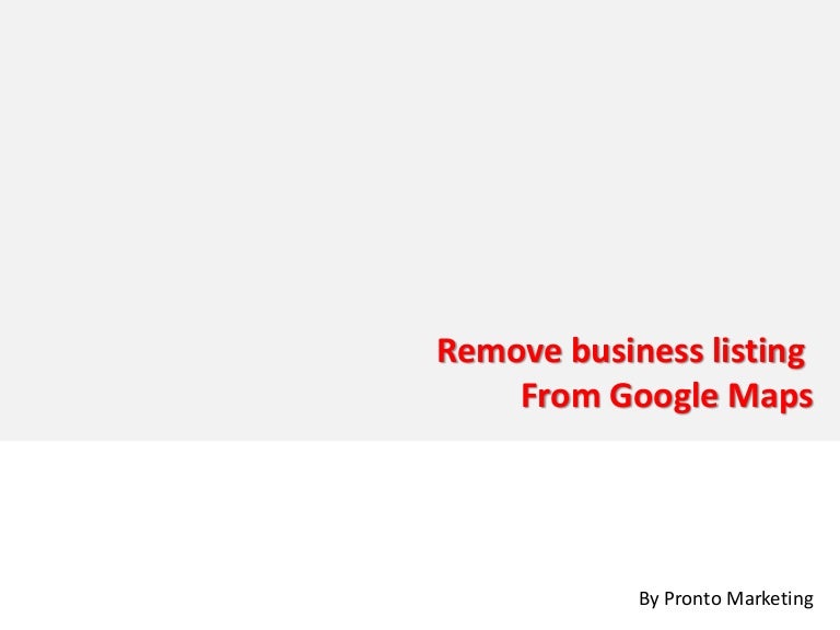 Remove Business Listing From Google Maps remove-business-listing-from-google-maps