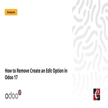 How To Remove Create An Edit Option In Odoo 17 Ppt