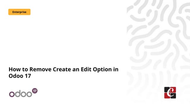 How To Remove Create An Edit Option In Odoo 17 Ppt