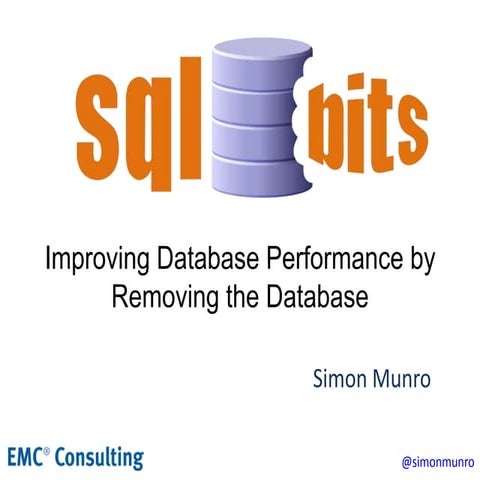 Sqlbits Vi Improving Database Performance By Removing The Database Ppt 4301
