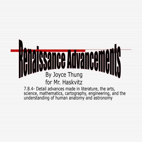 Renaissance Advancements in Literature, Science, the Arts | PPT