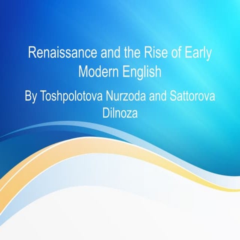 Renaissance_Early_Modern_English_Presentation Dilnoz Nurzoda.pptx