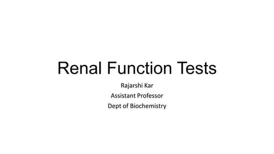Renal Function Tests (RFT) | PPTX