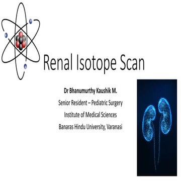 Renal Dynamic Scan - Isotope Scan - DTPA | PPTX