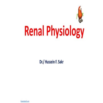 Renal physiology, nephron structure, function,jga. hussein f. sakr | PPTX