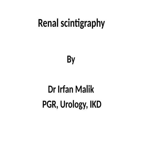 Approach to Understanding renal scan.pptx