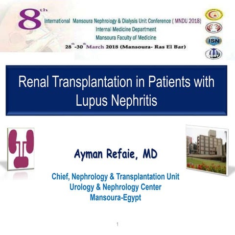 Renal transplantation in patients with lupus nephritis - prof. Ayman ...