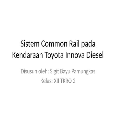Sistem Common Rail pada Kendaraan Toyota Innova Diesel | PPTX