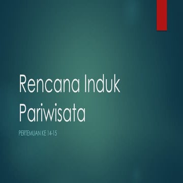 Rencana Induk Pariwisata pertemuan ke 14-15.pptx