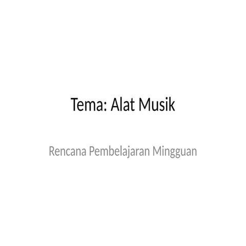 Rencana_Pembelajaran_Tema_Alat_Musik_Final.pptx