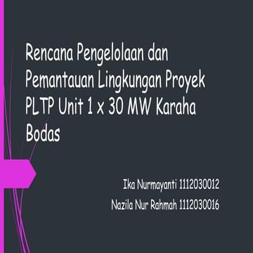 Rencana Pengelolaan dan Pemantauan Lingkungan Proyek PLTP Unit.pptx