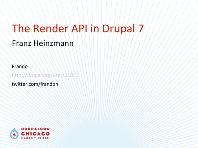 The Render API in Drupal 7 | PPT The Render API in Drupal 7 | PPT