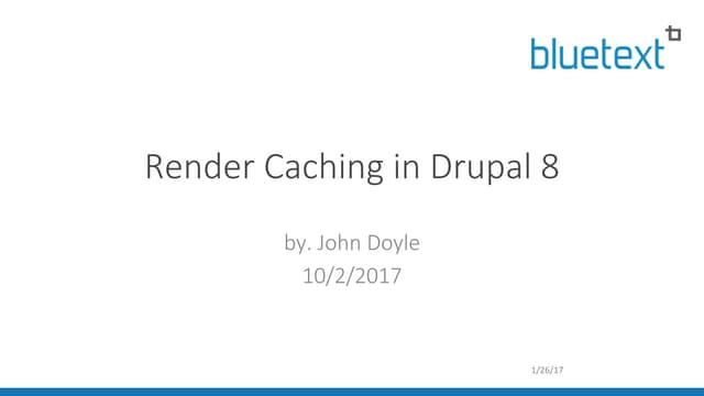 Render Caching for Drupal 8 | PPTX | Web Development | Internet Render Caching for Drupal 8 | PPTX | Web Development | Internet