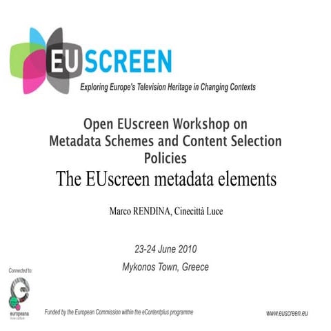 Rendina - EUscreen metadata elements @EUscreen Mykonos | PPT